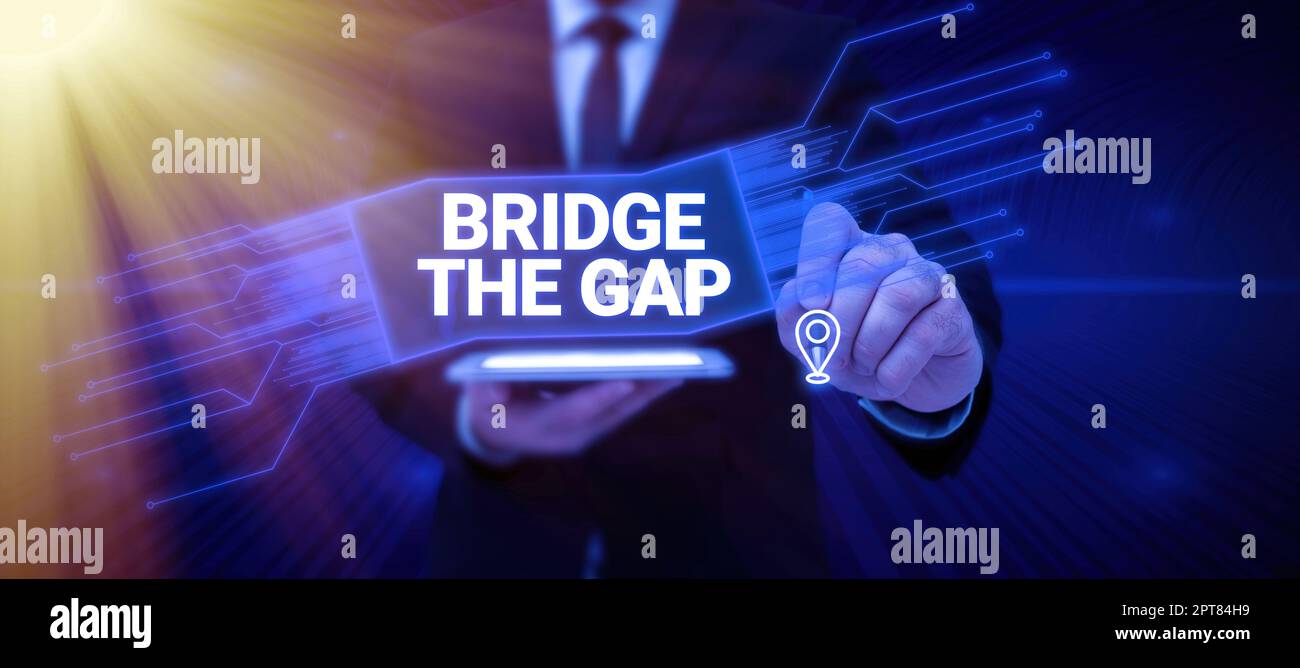 Text caption presenting Bridge The Gap, Internet Concept Overcome the ...