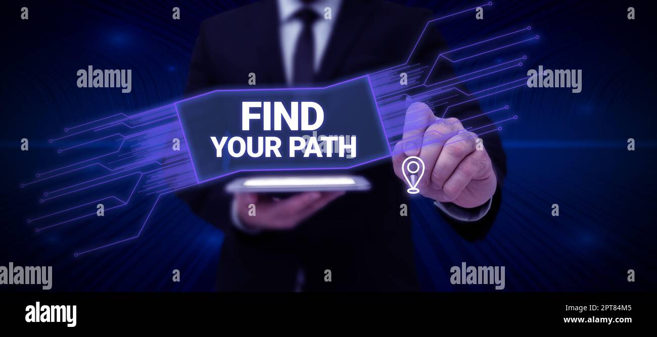 Writing displaying text Find Your Path, Conceptual photo Search for a ...
