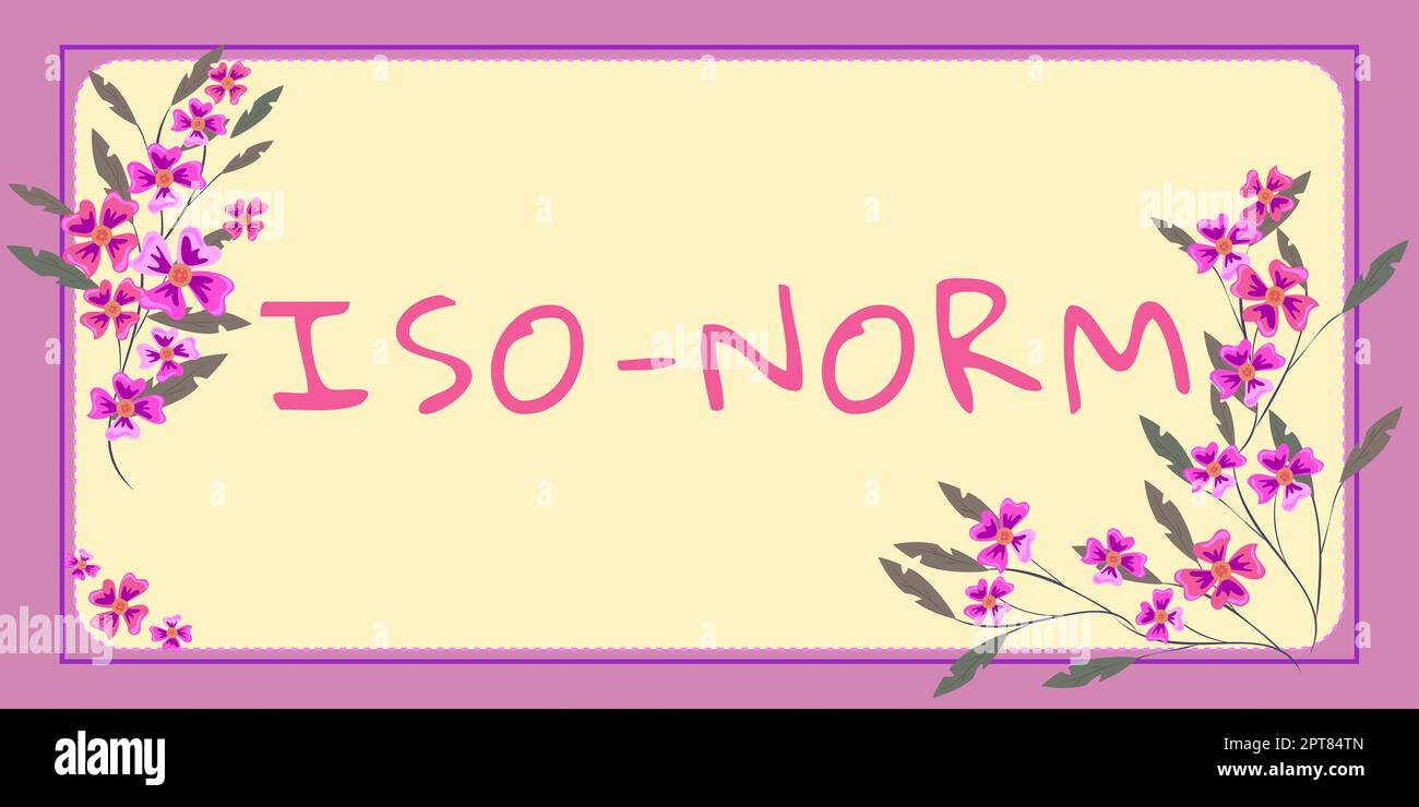 Sign displaying Iso Norm, Business approach An accepted standard or a ...