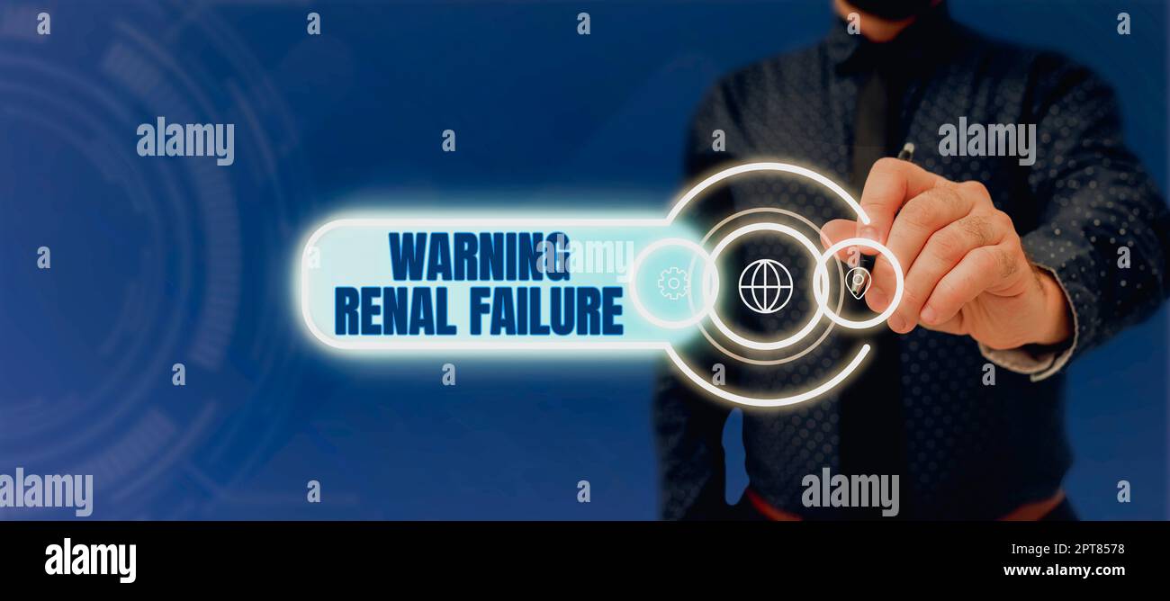 Inspiration showing sign Warning Renal Failure, Word for stop Filtering ...