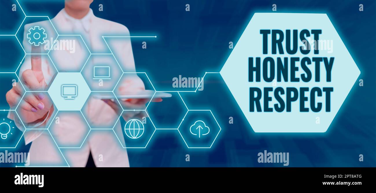 Text sign showing Trust Honesty Respect, Internet Concept Respectable ...