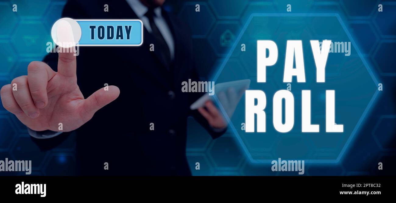 Writing displaying text Pay Roll, Concept meaning Amount of wages and ...