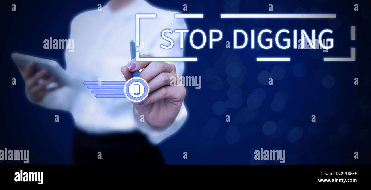 Hand writing sign Stop Digging, Business approach Prevent Illegal ...