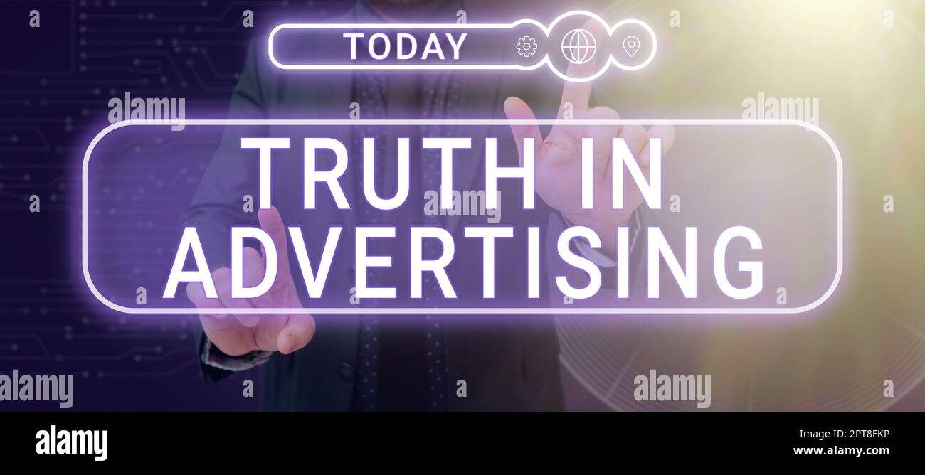 Inspiration showing sign Truth In Advertising, Business idea Practice ...