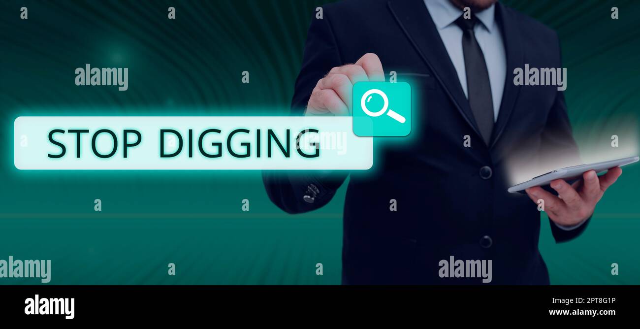 Hand writing sign Stop Digging, Concept meaning Prevent Illegal ...