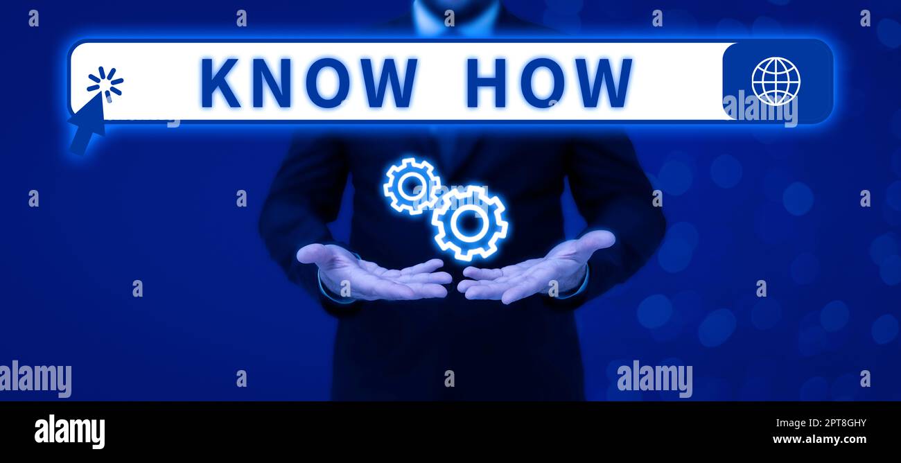 Text sign showing Know How, Conceptual photo The process to learn of ...