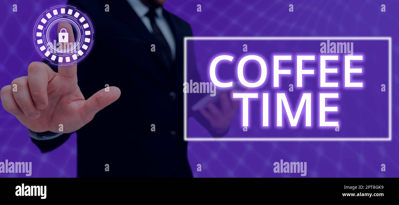 Sign displaying Coffee Time, Word Written on a chosen period when a cup ...