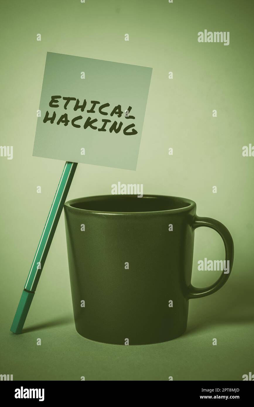 Sign displaying Ethical Hacking, Business approach a legal attempt of ...