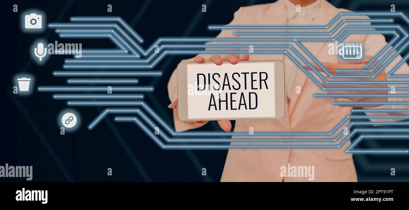 Text sign showing Disaster Ahead, Internet Concept Procedures for ...