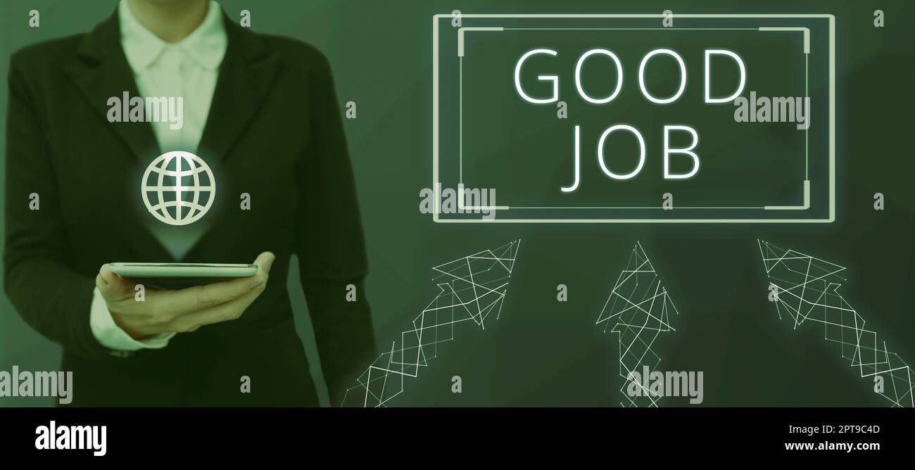 Text sign showing Good Job, Conceptual photo encourage someone for his ...