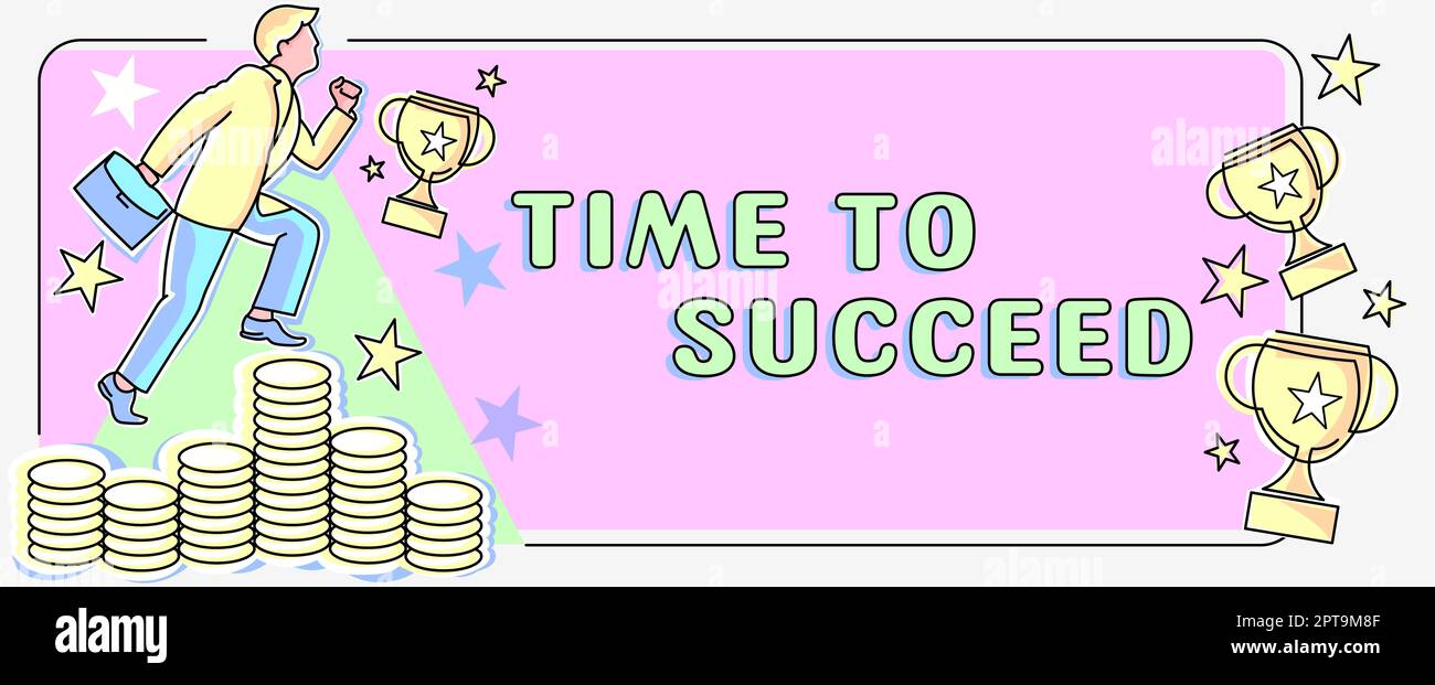 Text caption presenting Time To Succeed, Word Written on Thriumph ...