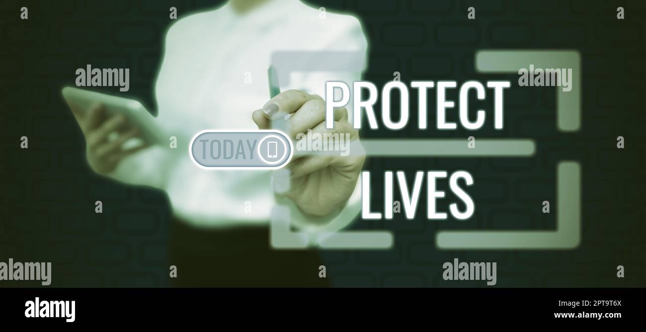 Conceptual display Protect Lives, Business idea to cover or shield from ...