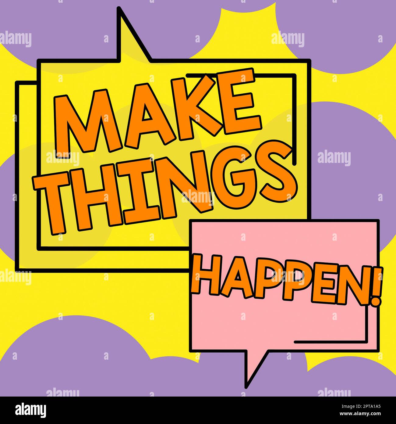 Text showing inspiration Make Things Happen, Concept meaning ...