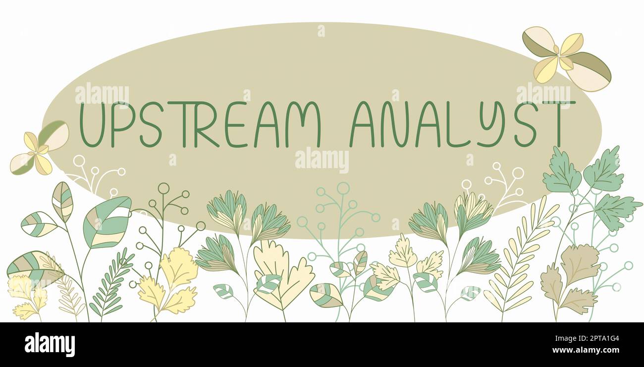 Inspiration showing sign Upstream Analyst, Word Written on process of ...