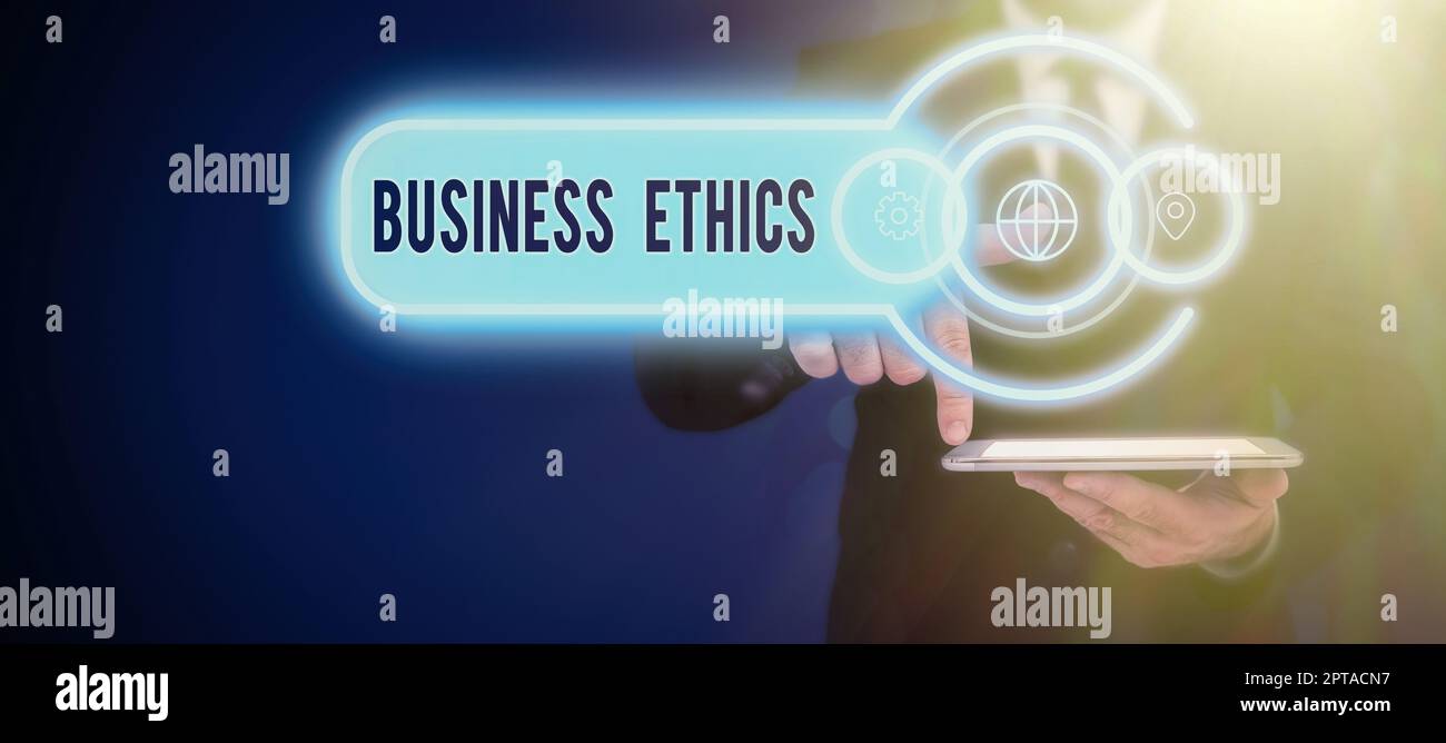 Sign displaying Business EthicsMoral principles that guide the way a ...