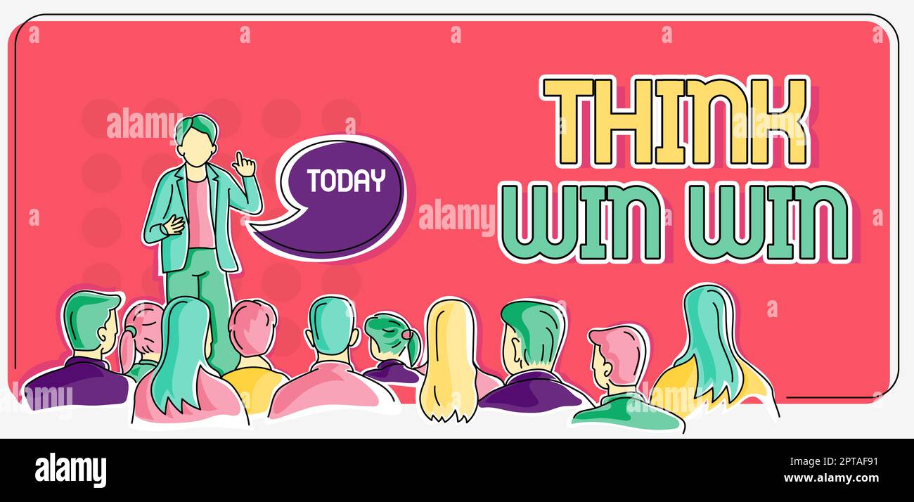 Sign displaying Think Win Win, Conceptual photo Business Strategy ...