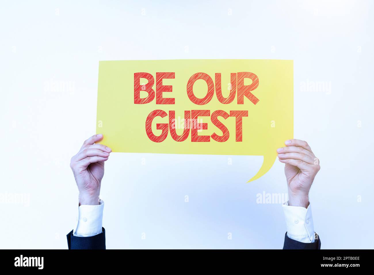 Hand writing sign Be Our Guest, Concept meaning You are welcome to stay ...