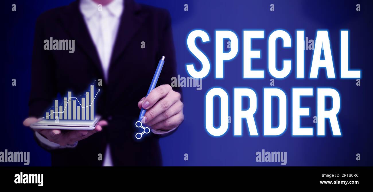 Hand writing sign Special Order, Concept meaning Specific Item ...