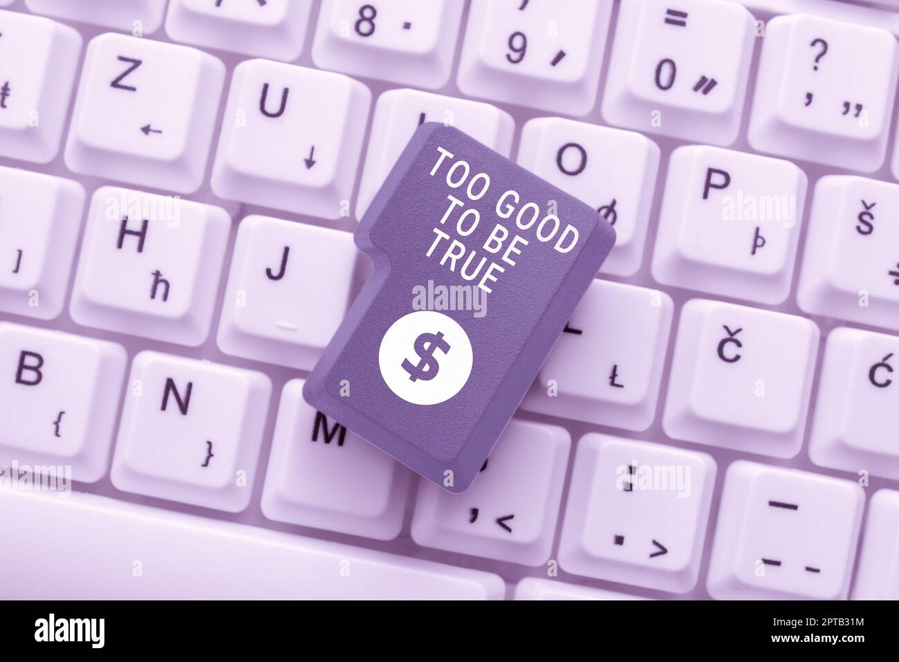 Conceptual caption Too Good To Be True, Business approach Extraordinarily Fantastic but Doubtful ...