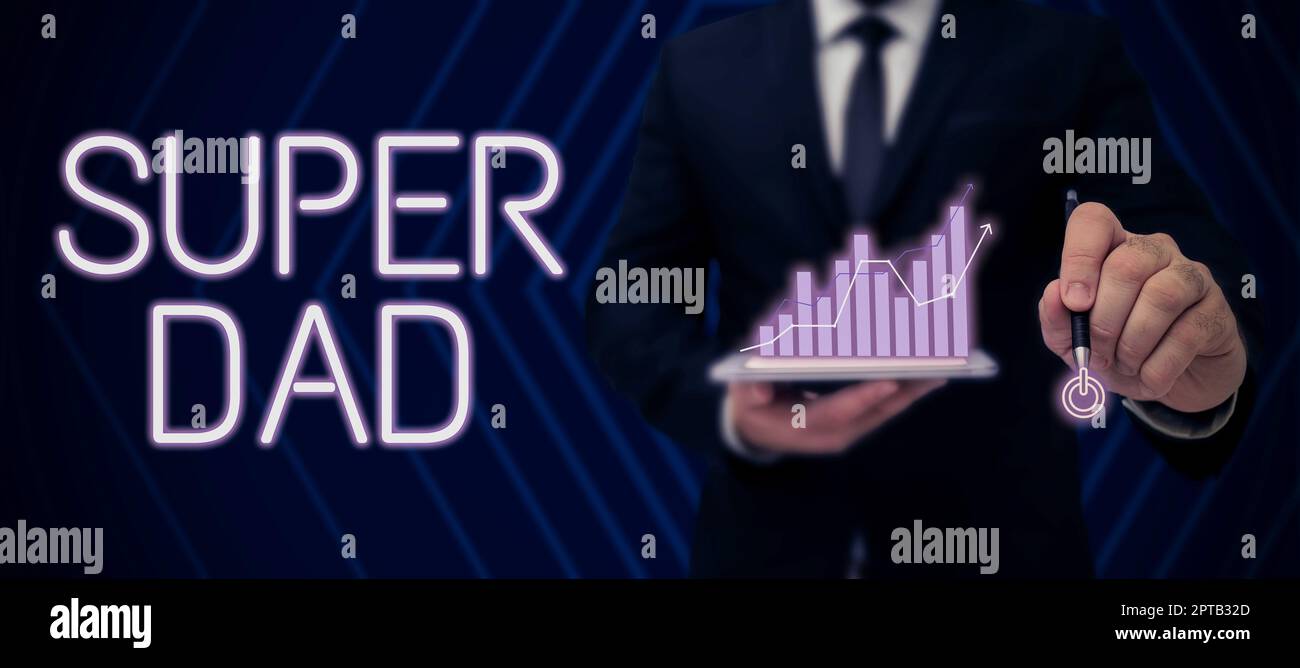 Sign displaying Super Dad, Word Written on Children idol and super hero ...