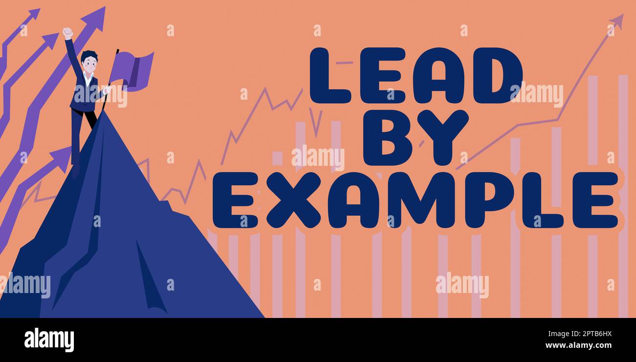 Text showing inspiration Lead By Example, Business overview Be a role ...