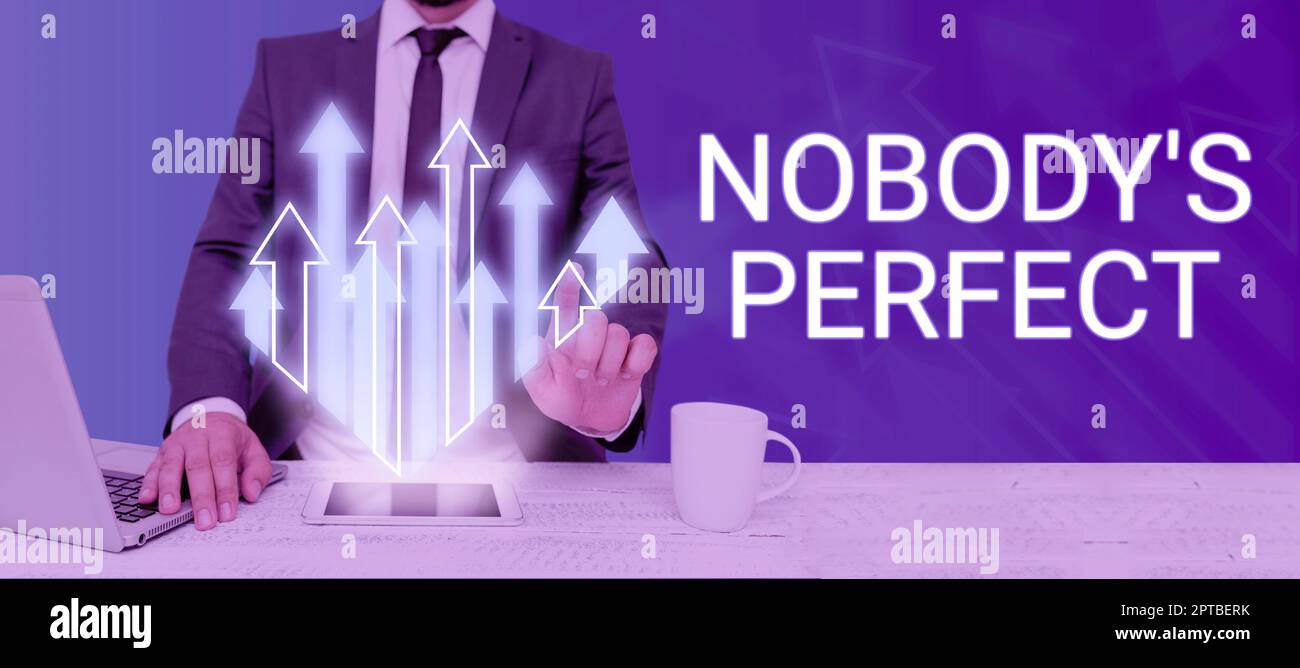 Text caption presenting Nobody S Is Perfect, Business concept used to ...