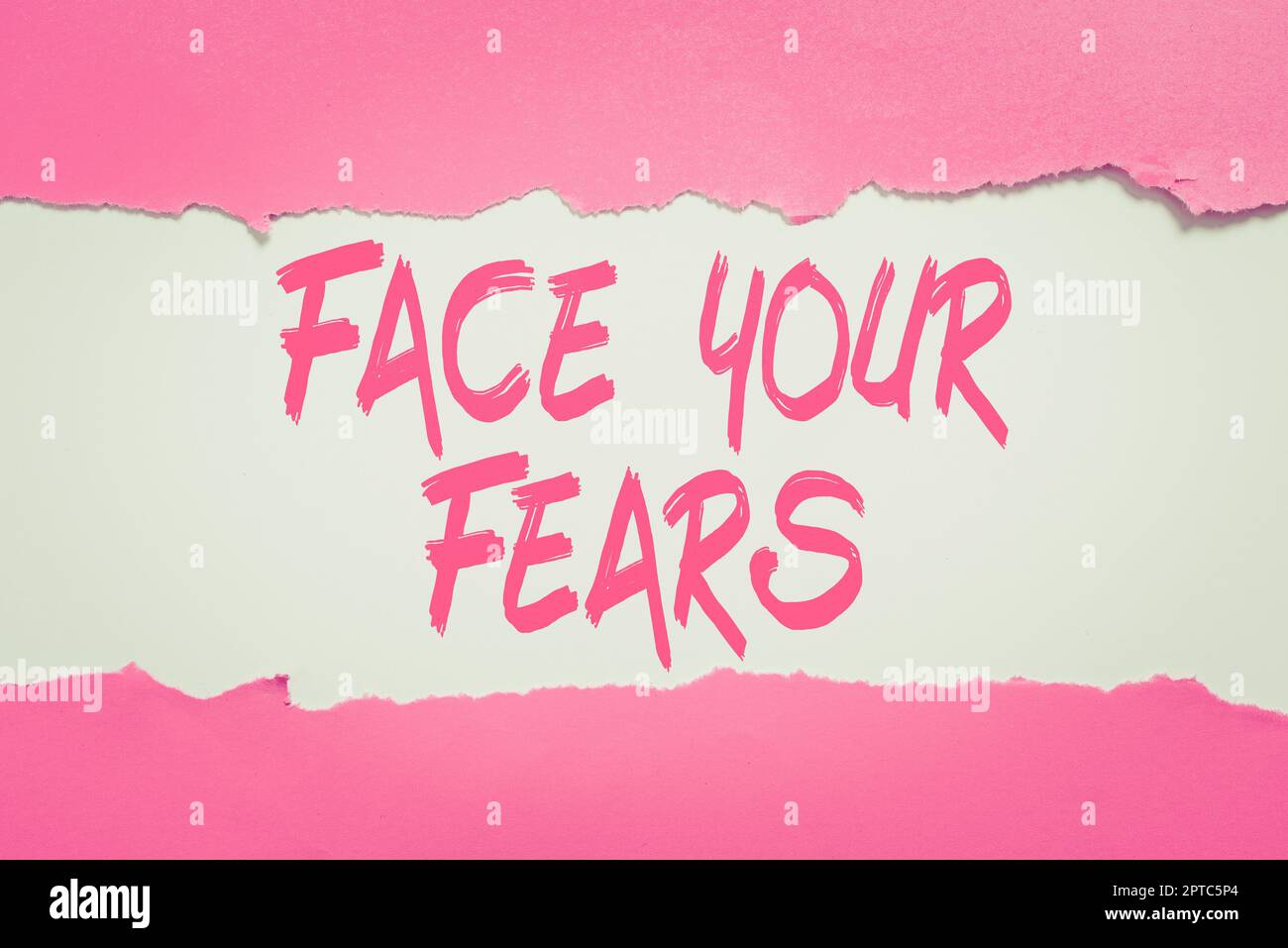 Text showing inspiration Face Your Fears, Conceptual photo Strong and ...
