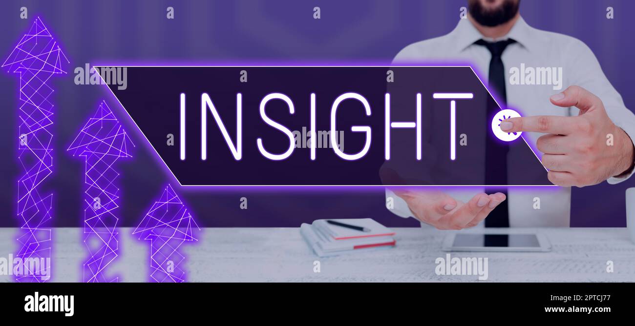 Sign displaying Insight, Word Written on capacity to gain an accurate ...