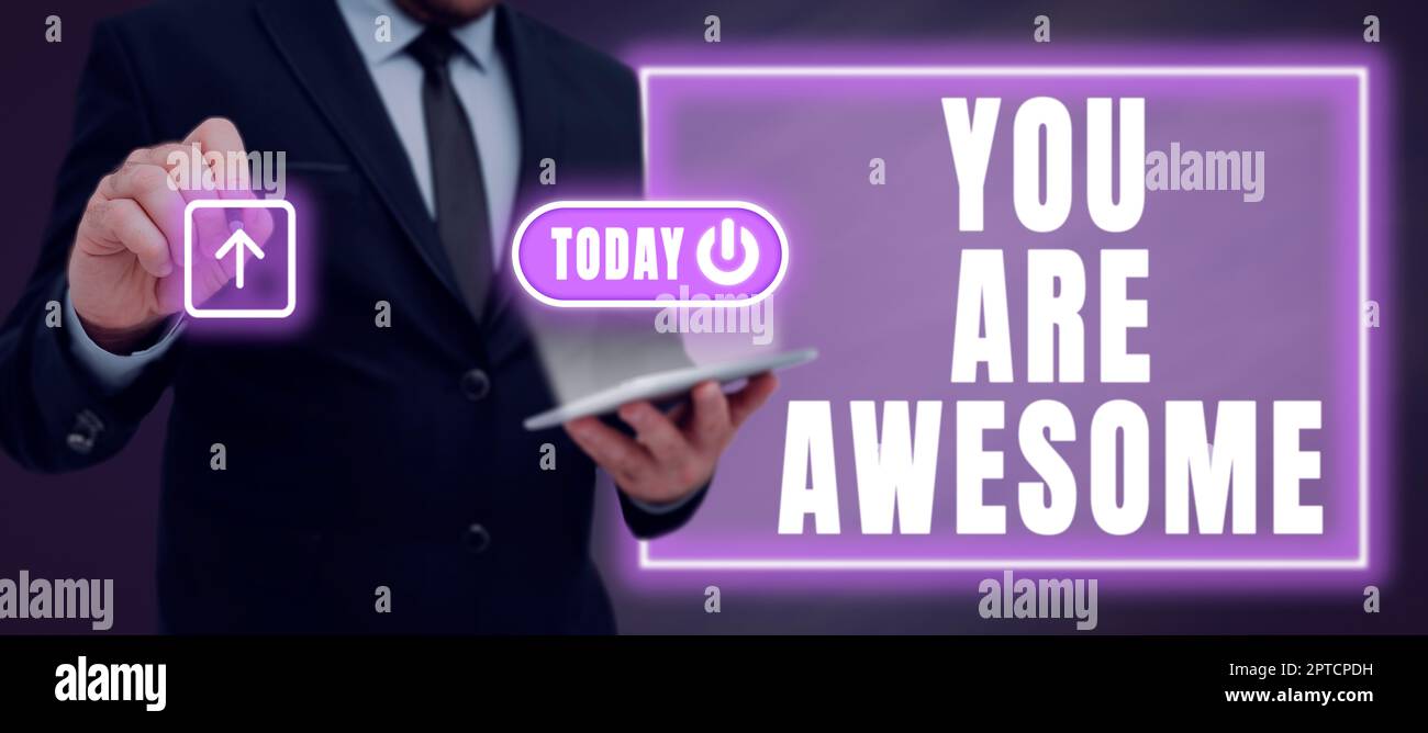 Inspiration showing sign You Are Awesome, Concept meaning Motivation ...