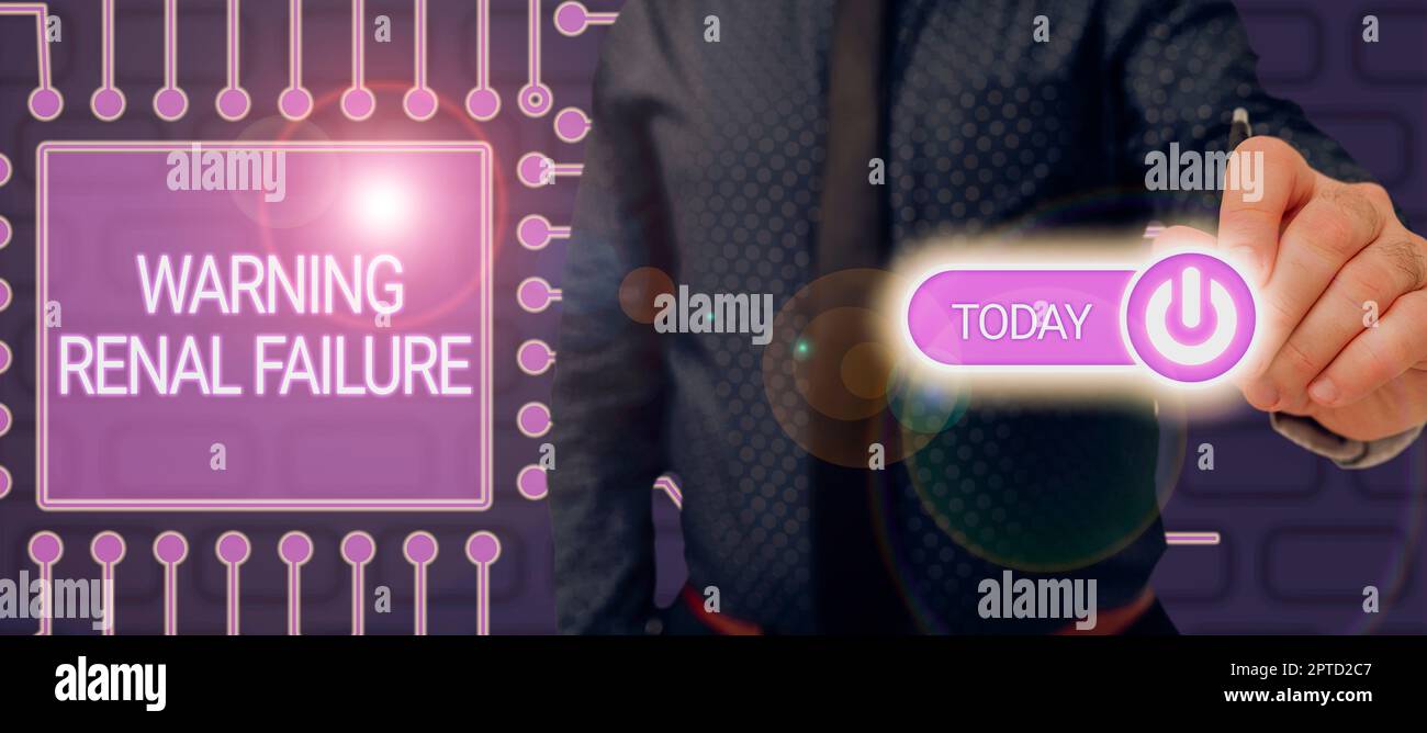 Sign displaying Warning Renal Failure, Business showcase stop Filtering ... Sign displaying Warning Renal Failure, Business showcase stop Filtering ...