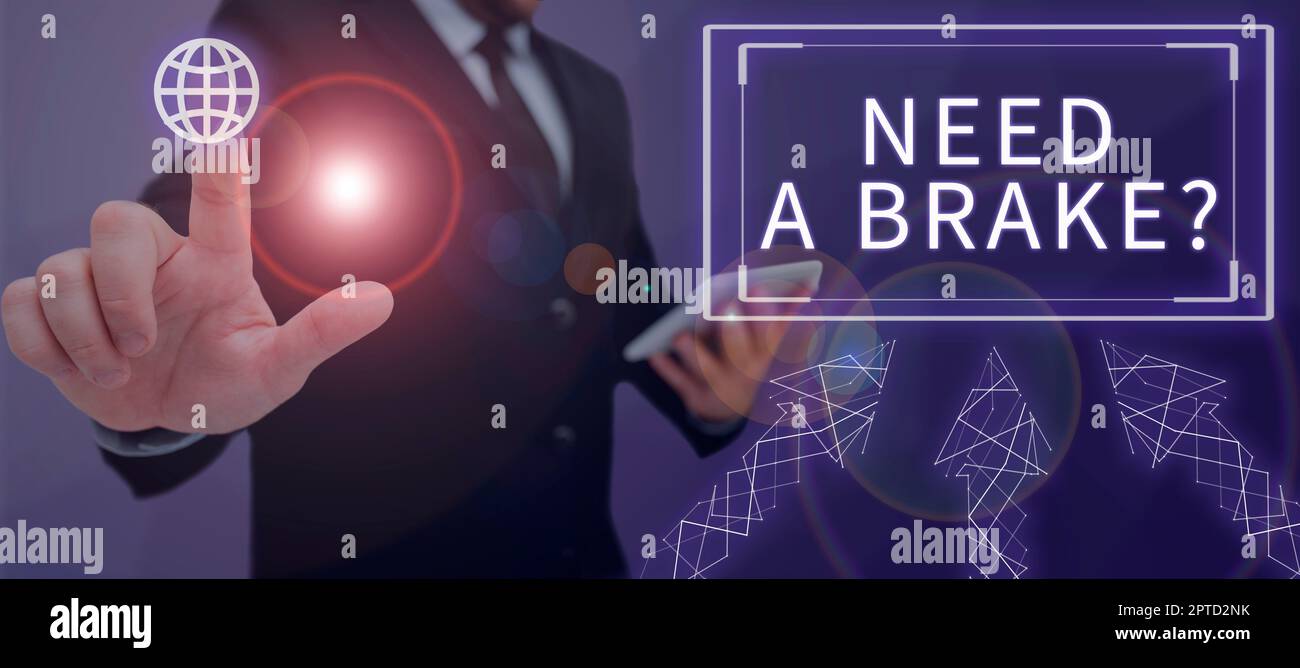 Text caption presenting Need A Brake Question, Business concept More ...
