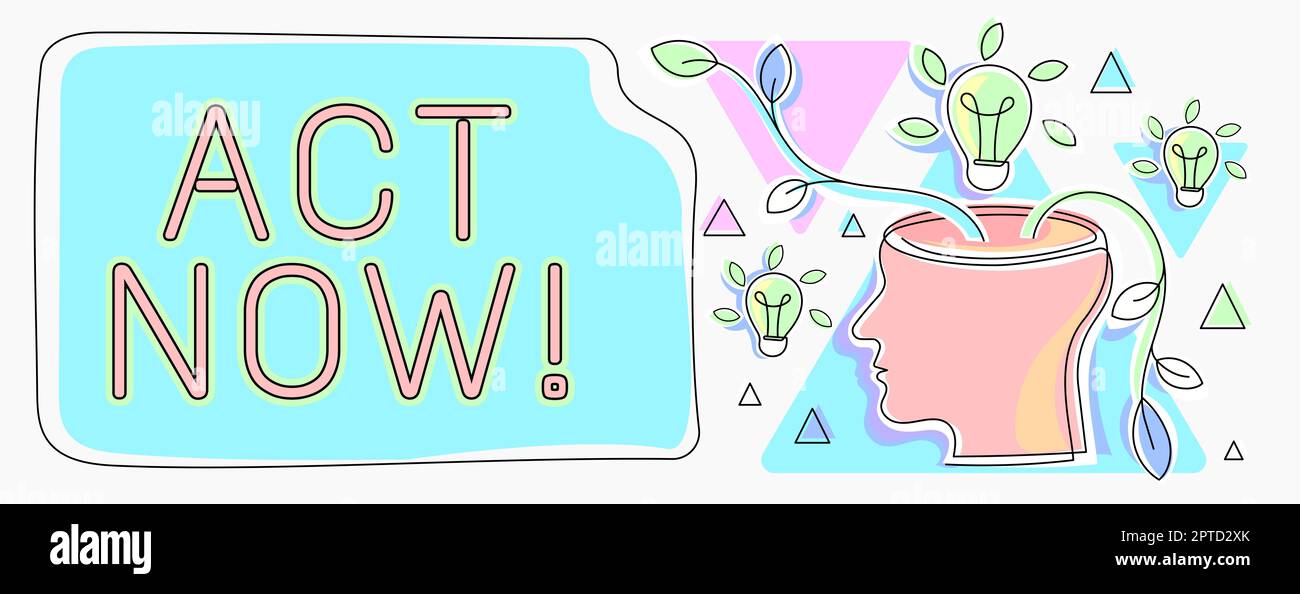 Conceptual display Act Now, Business idea Having fast response Asking ...