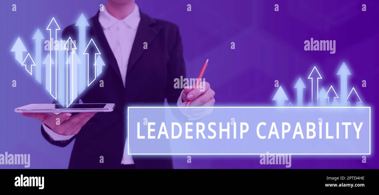 Hand writing sign Leadership Capability, Word Written on what a Leader ...