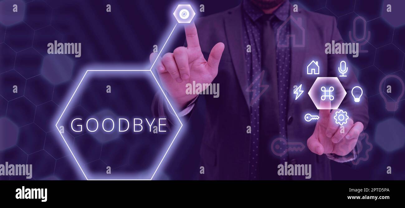Sign displaying Goodbye, Internet Concept the words or actions that are ...