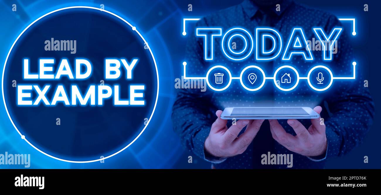 Inspiration showing sign Lead By Example, Concept meaning Be a mentor ...