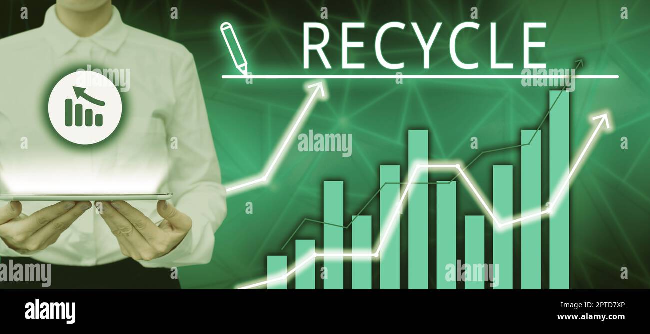Sign displaying Recycle, Internet Concept process of converting waste ...