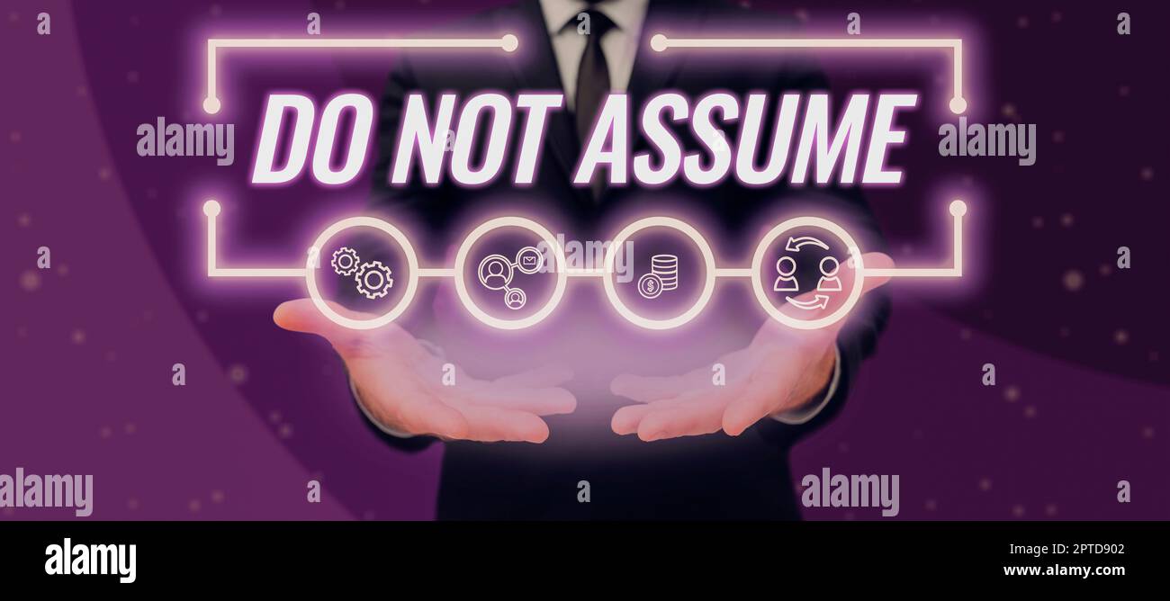 Hand writing sign Do Not Assume, Business overview Ask first to avoid ...