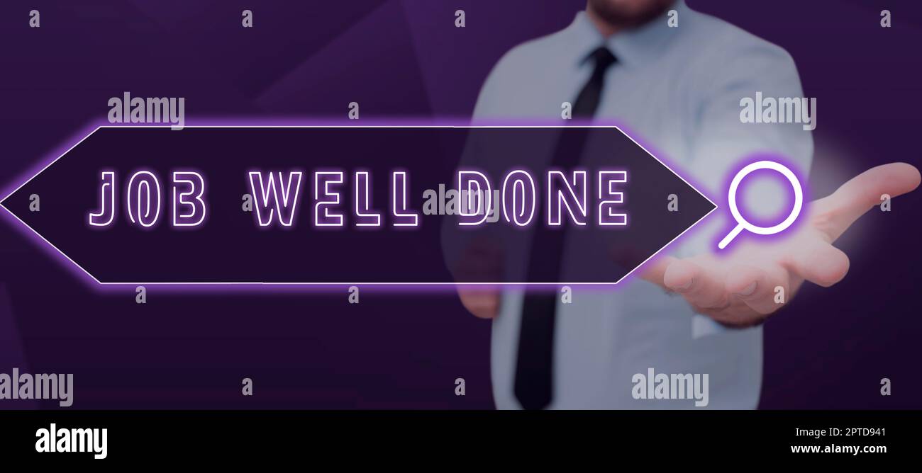 Handwriting text Job Well Done, Concept meaning Well Performed You did ...
