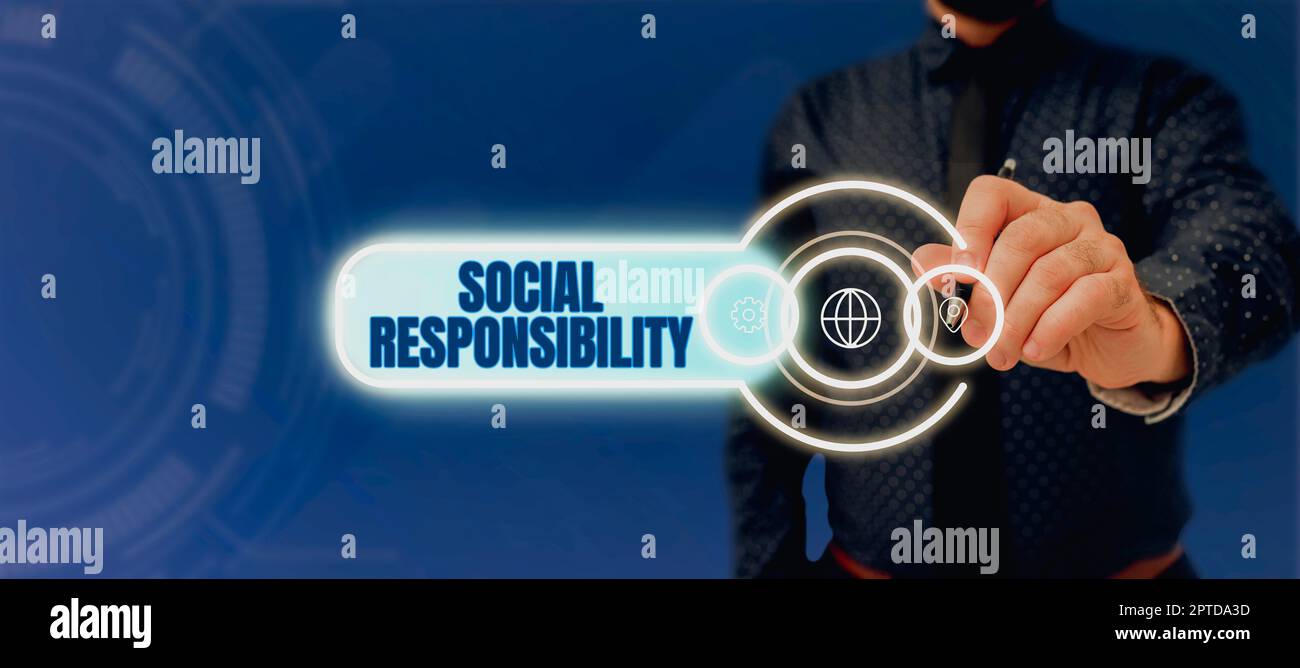Hand writing sign Social Responsibility, Concept meaning Obligation for ...