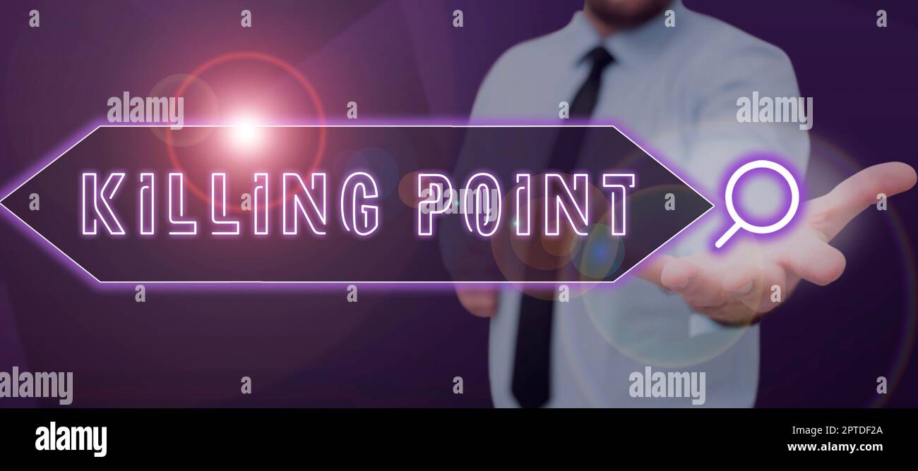 Sign displaying Killing Point, Concept meaning Phase End Review Stage ...