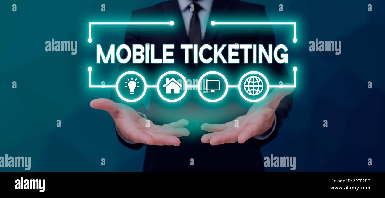 Sign displaying Mobile Ticketing, Business approach concealment of the ... Sign displaying Mobile Ticketing, Business approach concealment of the ...