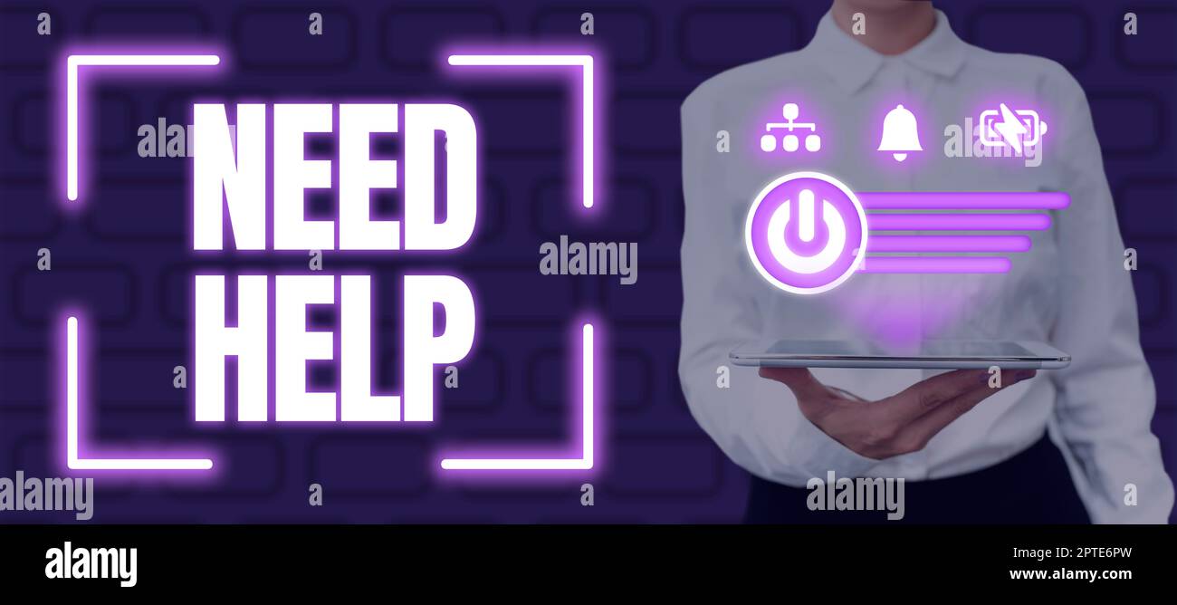 Text caption presenting Need Help, Business idea When someone is under ...