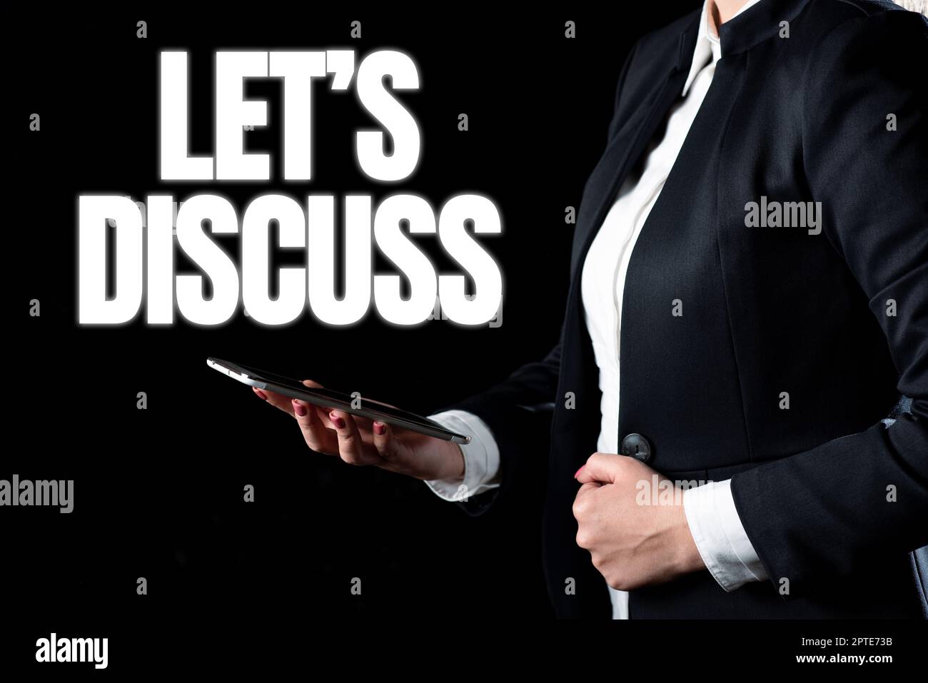 Sign displaying Let S Discuss, Business overview Permit to Talk Open Up ... Sign displaying Let S Discuss, Business overview Permit to Talk Open Up ...