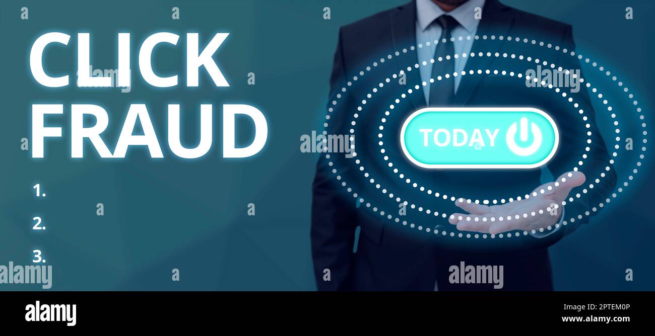 Sign displaying Click Fraud, Word Written on practice of repeatedly ...