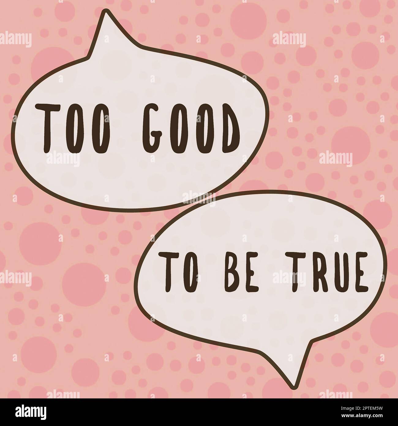 Conceptual display Too Good To Be True, Internet Concept ...