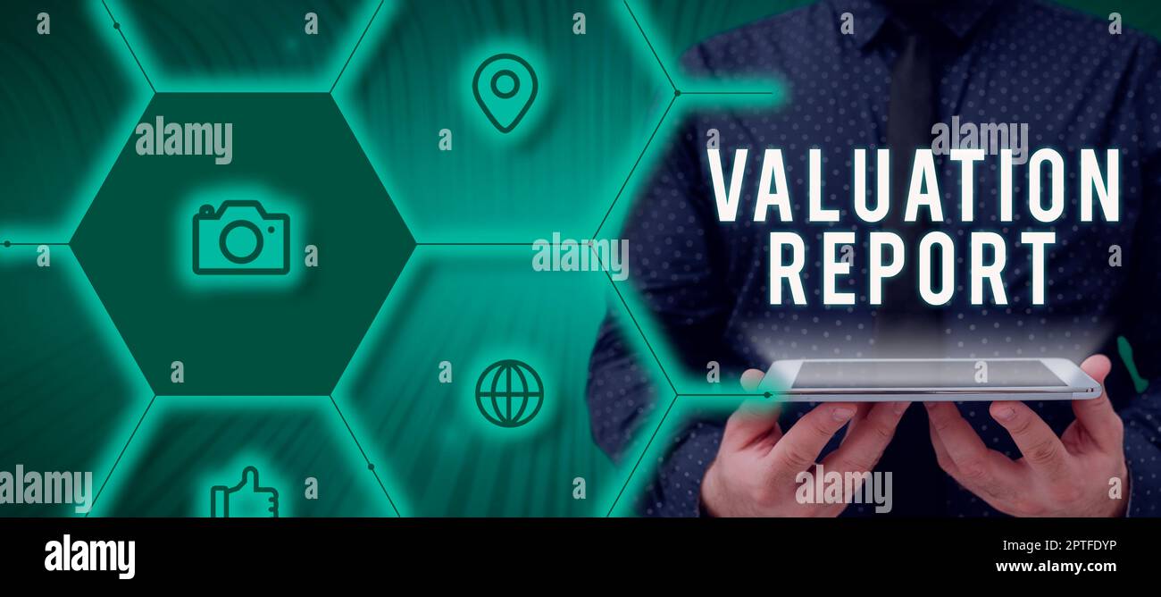 Sign displaying Valuation Report, Word for process of determining the ...