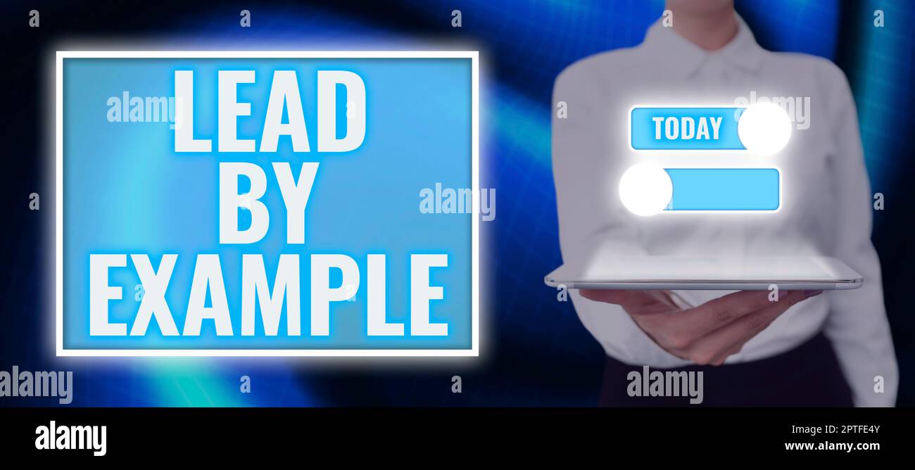 Text caption presenting Lead By Example, Business showcase Be a role ...