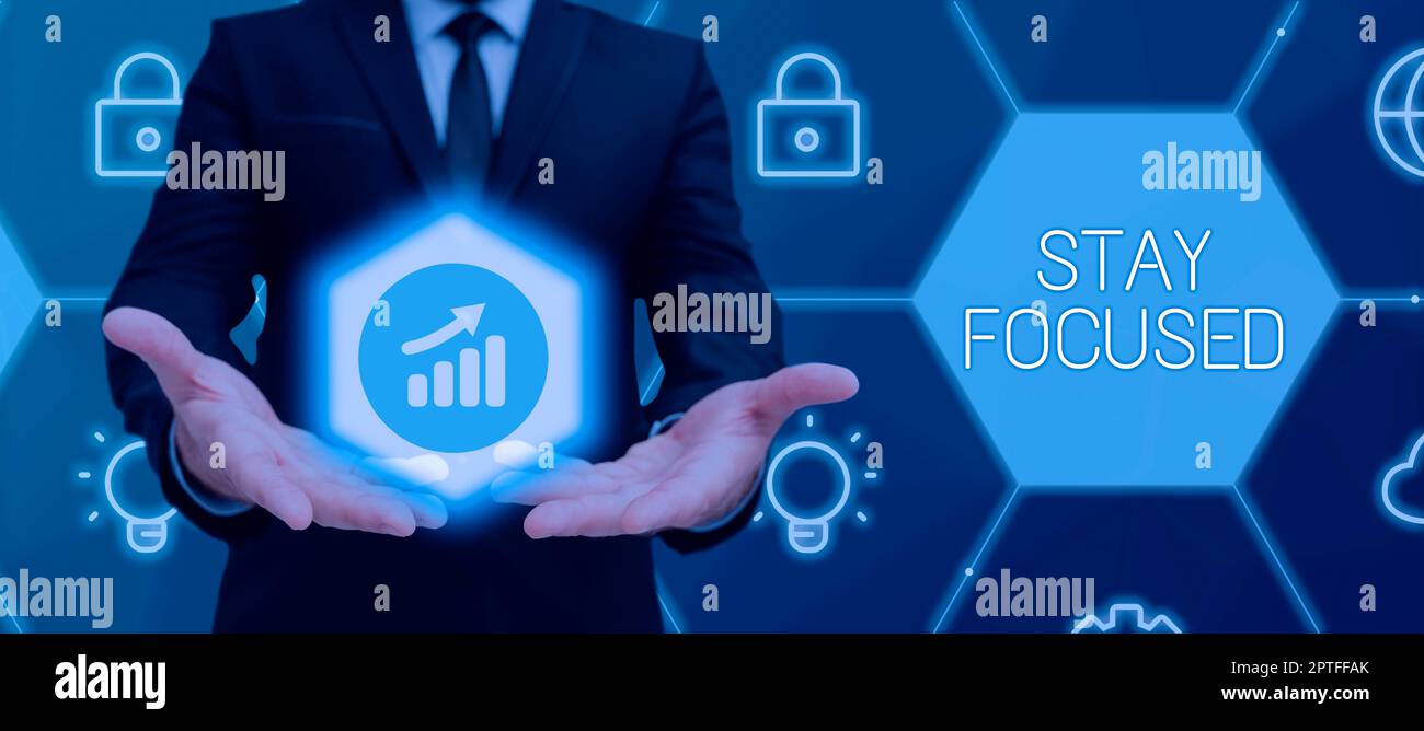 Text caption presenting Stay Focused, Business showcase Be attentive ... Text caption presenting Stay Focused, Business showcase Be attentive ...