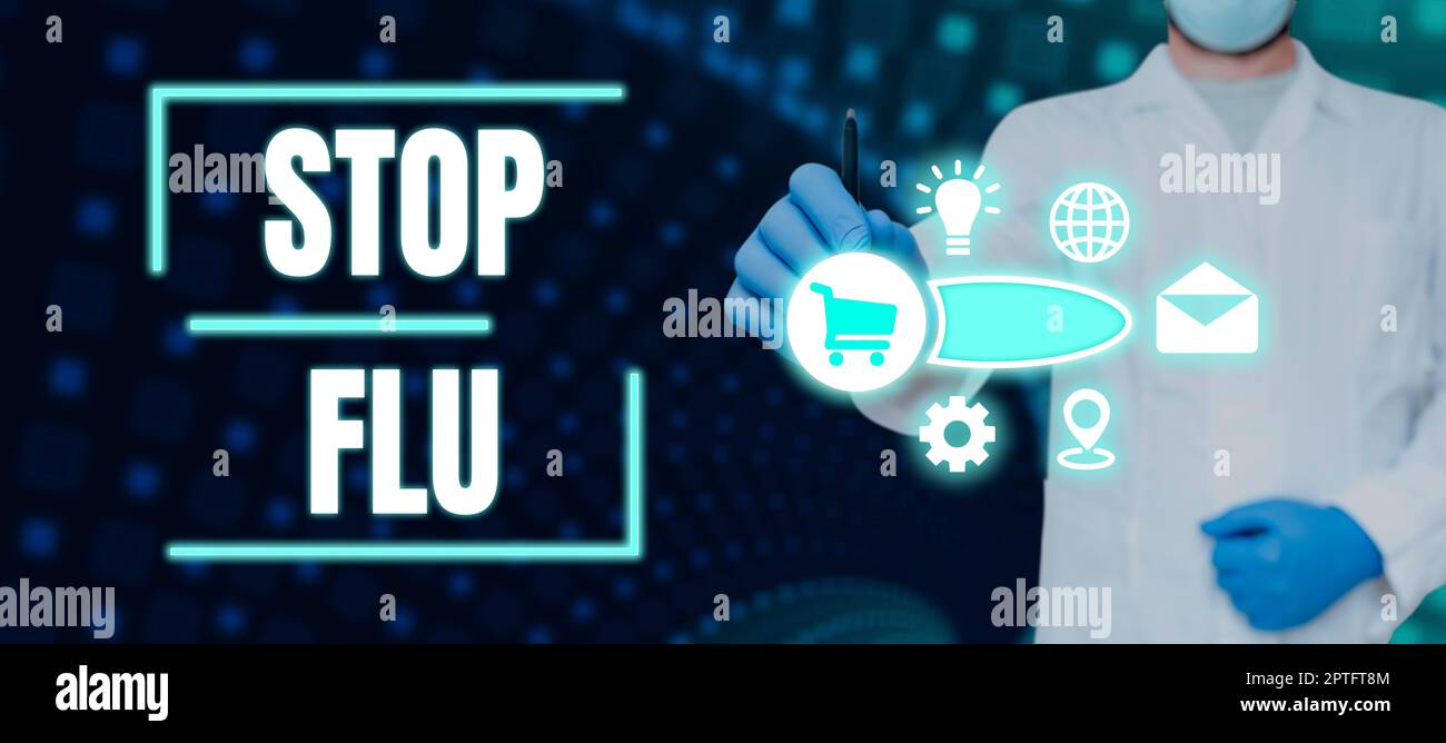 Text showing inspiration Stop Flu, Conceptual photo a process of ...