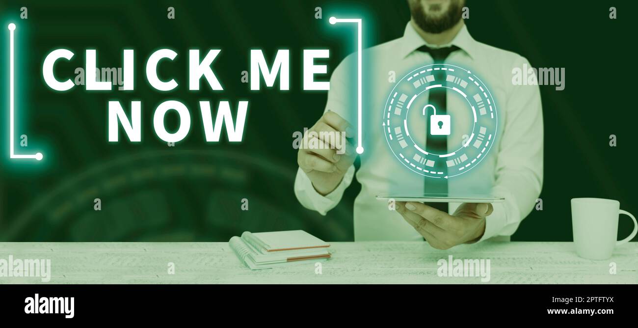 Text sign showing Click Me Now, Conceptual photo Internet helping desk ...